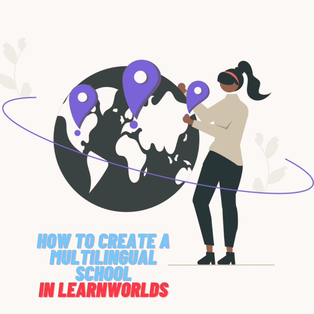 How to create a Multilingual School in LearnWorlds